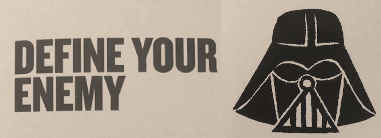 Define your enemy. Name your villain. Let it fuel your branding efforts.
